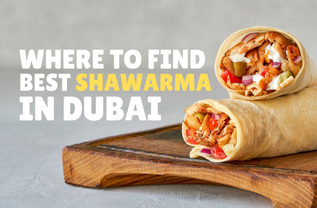 Where to find the best shawarma in Dubai Near Me - Gulfinside